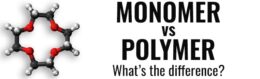 What's the Difference Between Monomers & Polymers? - Osborne Industries